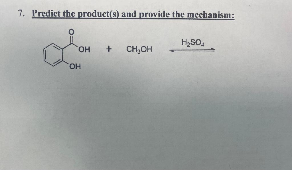 Solved 7. Predict the product(s) and provide the mechanism: | Chegg.com