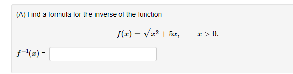 Solved (A) Find a formula for the inverse of the function | Chegg.com