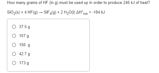 Solved How many grams of HF (in g) must be used up in order | Chegg.com
