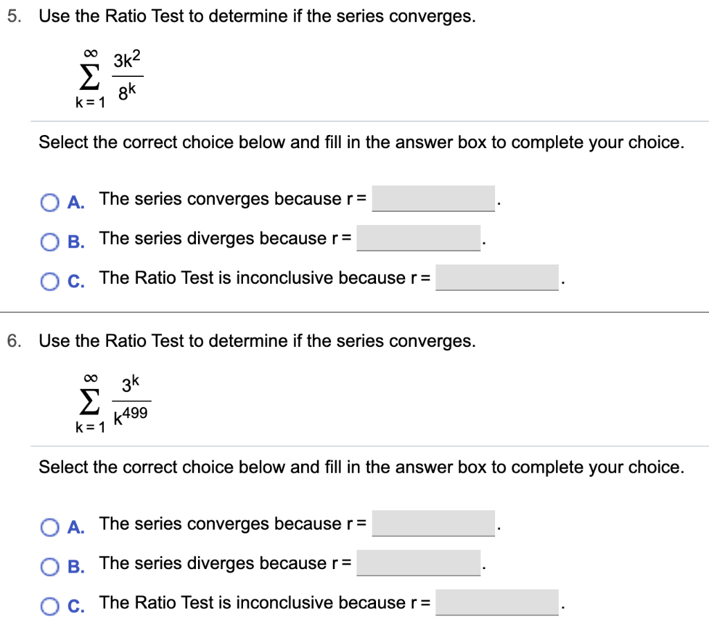 Solved 5. Use the Ratio Test to determine if the series | Chegg.com