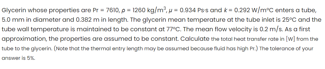 Solved Glycerin whose properties are Pr=7610,ρ=1260 | Chegg.com