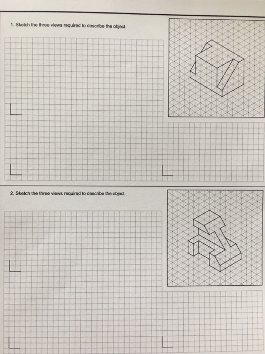 Solved 1. Sketch the three views required to describe the | Chegg.com