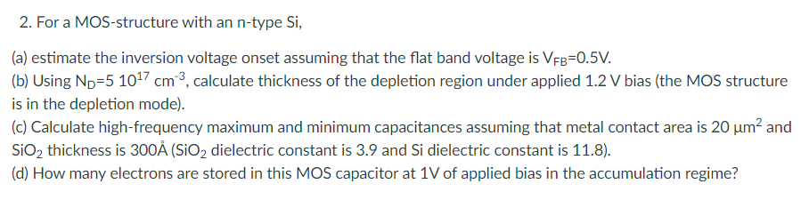 Solved 2. For a MOS-structure with an n-type Si, (a) | Chegg.com