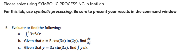 Solved Please solve using SYMBOLIC PROCESSING in Matlab For | Chegg.com