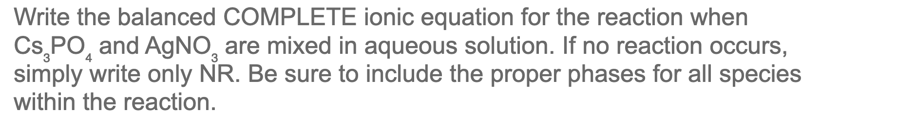Solved Write the balanced COMPLETE ionic equation for the | Chegg.com