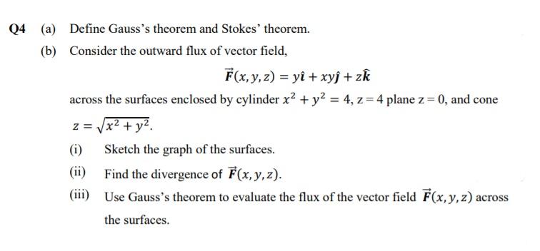Solved Q4 (a) Define Gauss's theorem and Stokes' theorem. | Chegg.com