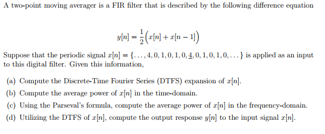 Solved A two-point moving averager is a FIR filter that is | Chegg.com