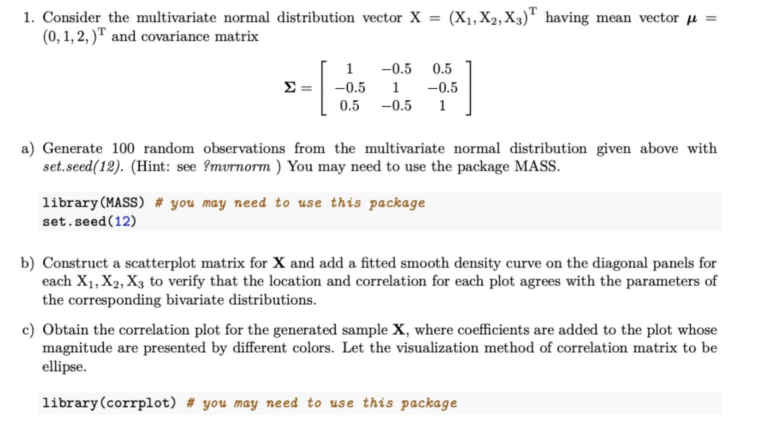 Solved Please Use R Language To Answer The Following 