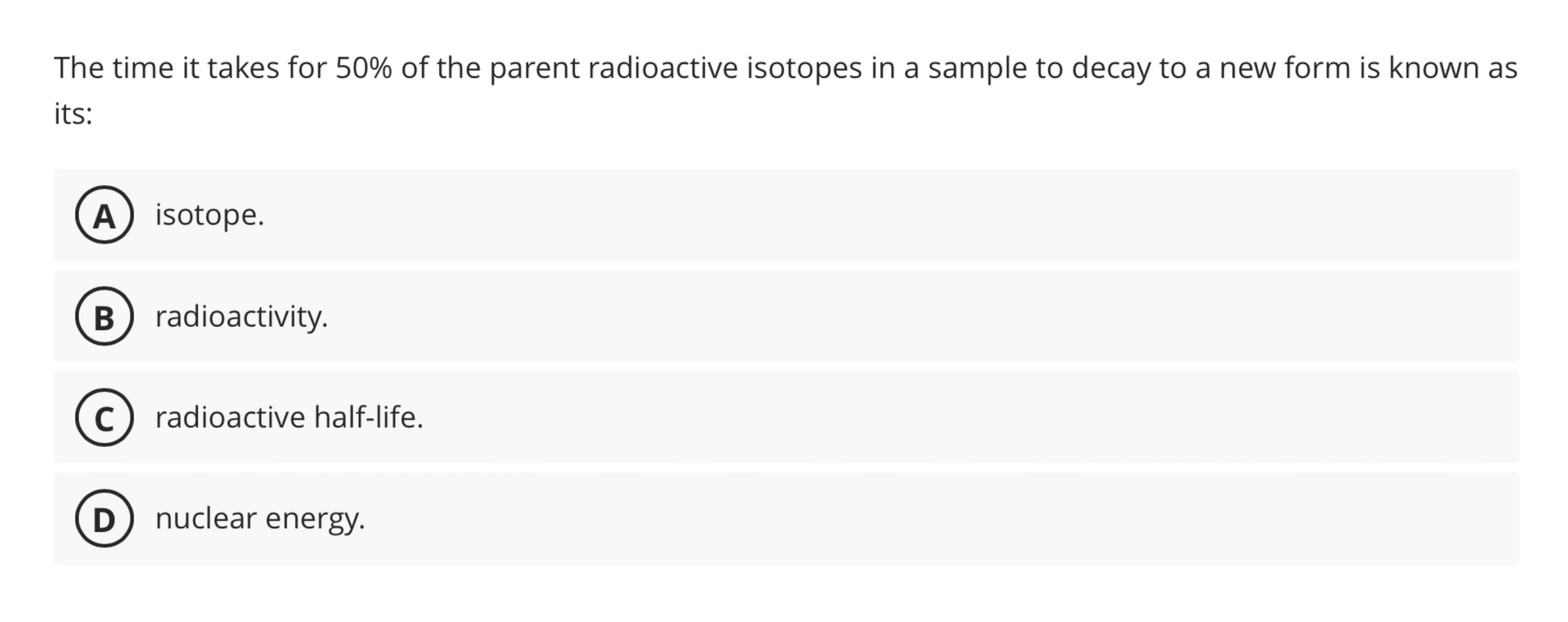 Solved The time it takes for 50% ﻿of the parent radioactive | Chegg.com