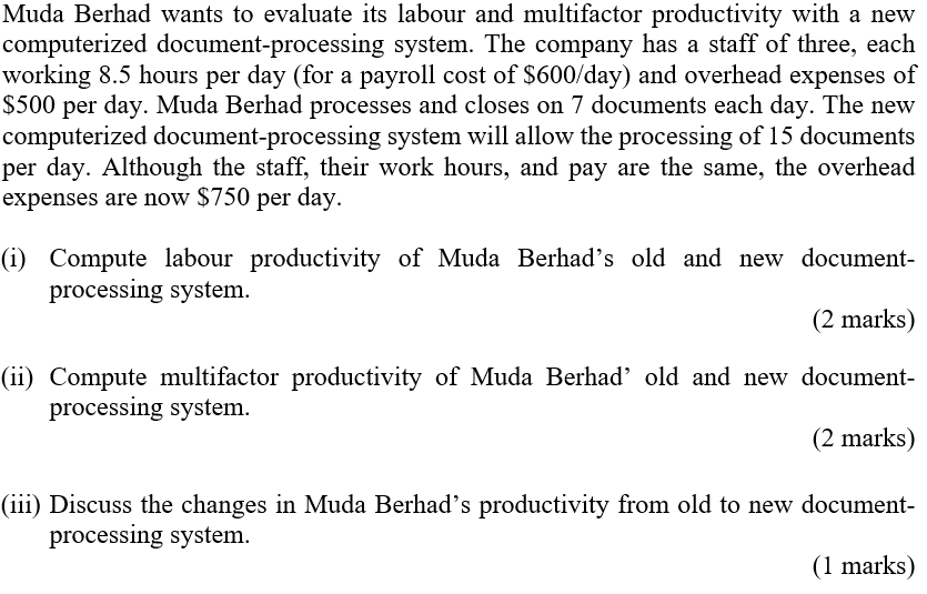 Solved Compute labour productivity of Muda Berhad’s old and | Chegg.com