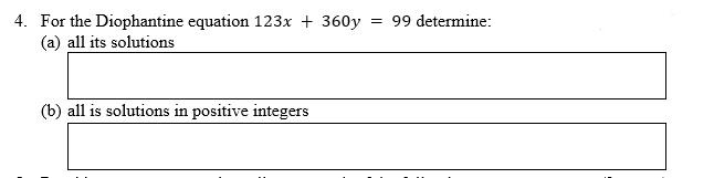 Solved 4. For the Diophantine equation 123x+360y=99 | Chegg.com