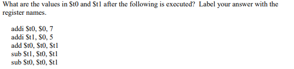 Solved What are the values in $t0 and $t1 after the | Chegg.com
