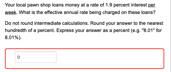 Solved Your local pawn shop loans money at a rate of 1.9 | Chegg.com