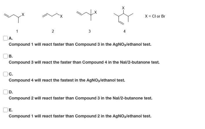 Solved Ý X = Cl or Br 2 3 A. Compound 1 will react faster | Chegg.com