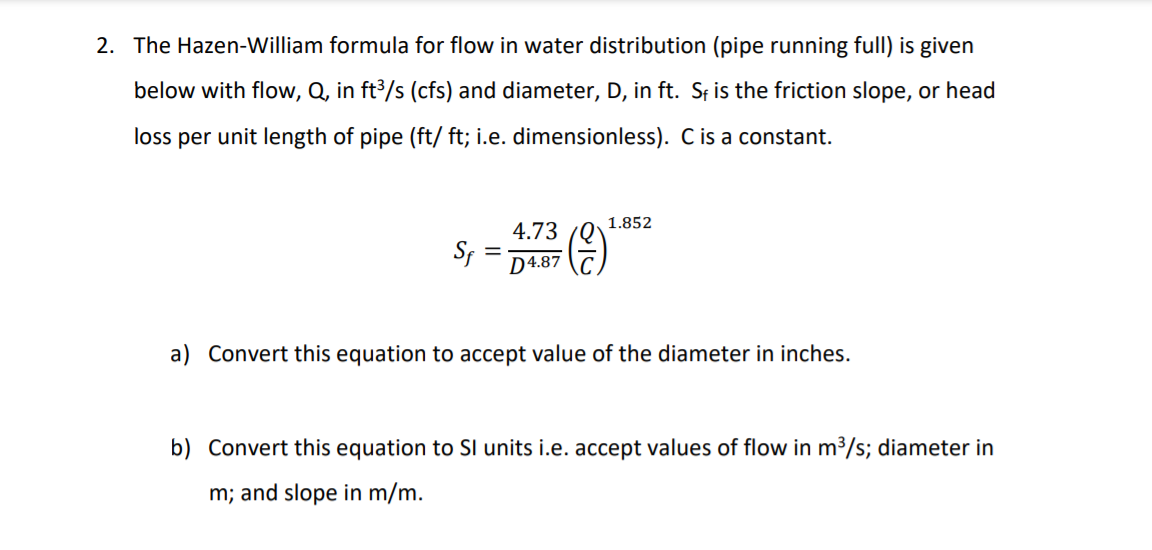 Solved 2. The Hazen-William formula for flow in water | Chegg.com