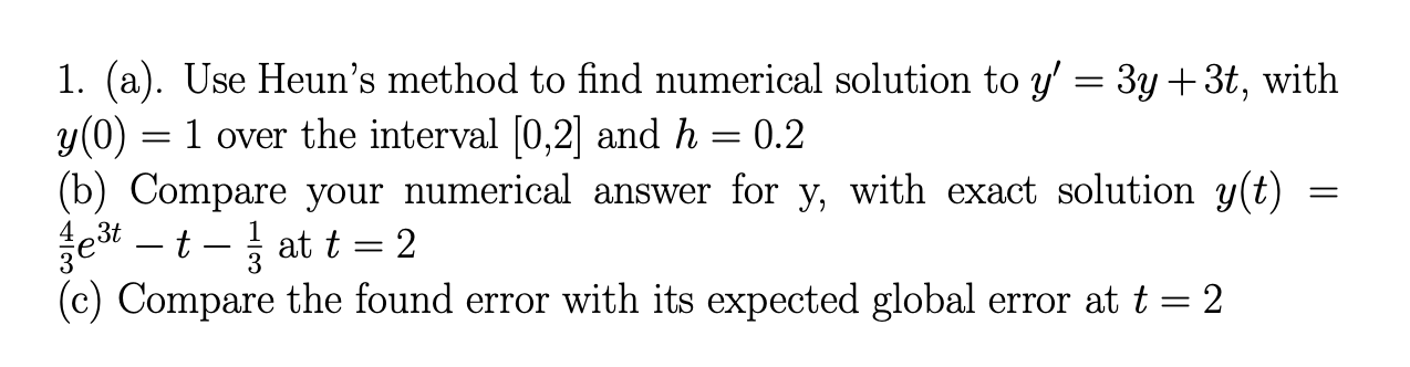 Solved = 1. (a). Use Heun's method to find numerical | Chegg.com