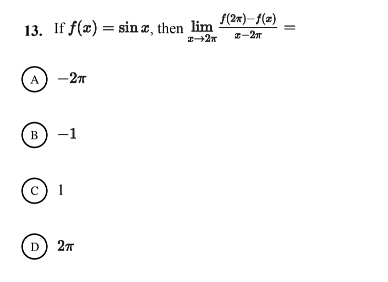 Solved 13. If f(x) = sin x, then lim f(27)-f(x) 1+27 2-21 = | Chegg.com