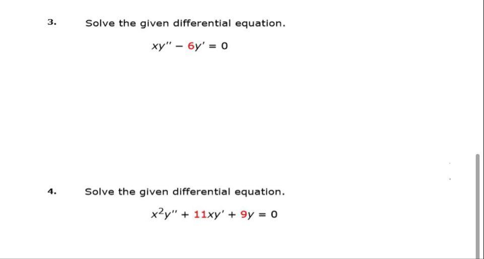 Solved 3. Solve the given differential equation. xy" - 6y' = | Chegg.com