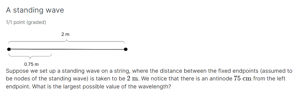Solved A standing wave 1/1 point (graded) Suppose we set up | Chegg.com