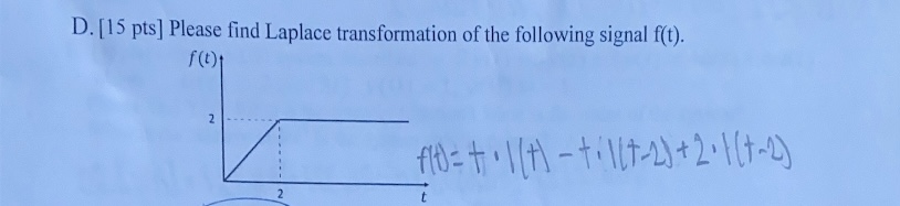 Solved D. [15 pts] Please find Laplace transformation of the | Chegg.com