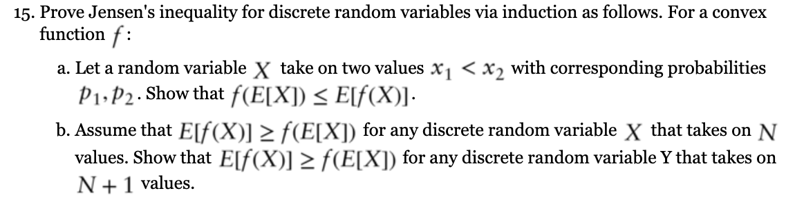 Solved 15 Prove Jensens Inequality For Discrete Random 