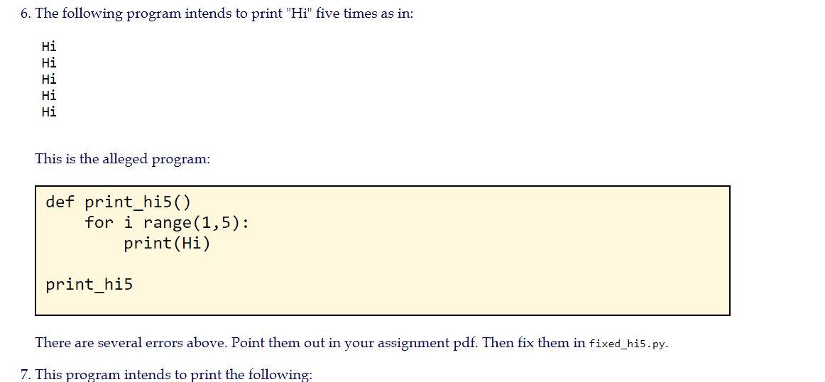Solved 6. The following program intends to print "Hi" five | Chegg.com