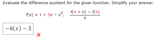Solved Evaluate the difference quotient for the given | Chegg.com