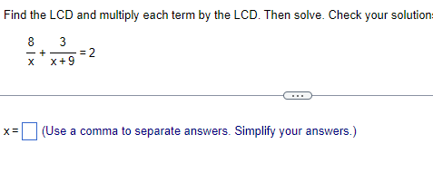 Solved Find the LCD and multiply each term by the LCD. Then | Chegg.com