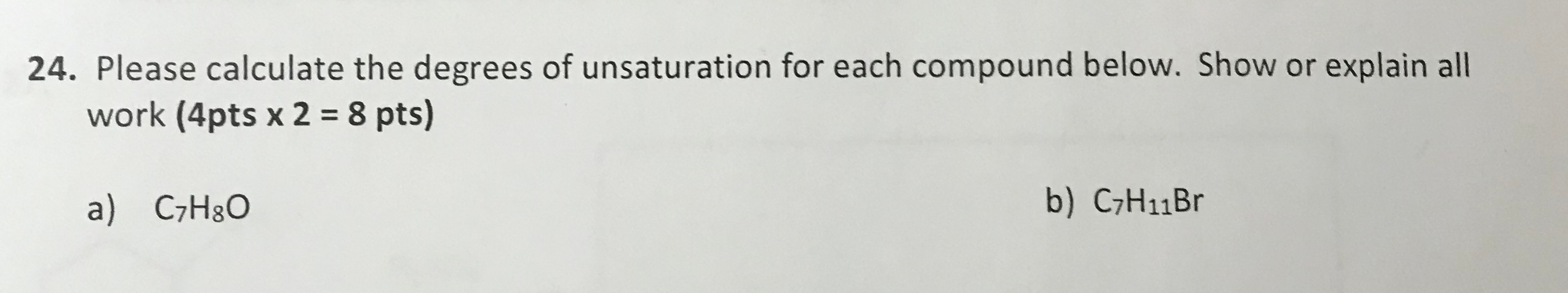 Solved 24. Please calculate the degrees of unsaturation for | Chegg.com