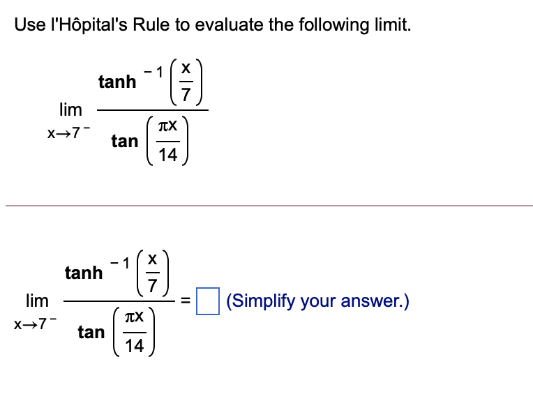 Solved Use l'Hôpital's Rule to evaluate the following limit. | Chegg.com