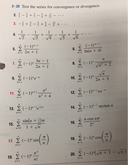 Solved 2-20 Test the series for convergence or divergence. | Chegg.com