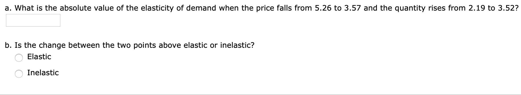 Solved a. What is the absolute value of the elasticity of | Chegg.com