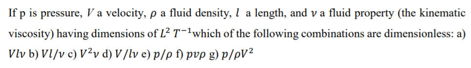 Solved If p is pressure, V a velocity, p a fluid density, l | Chegg.com