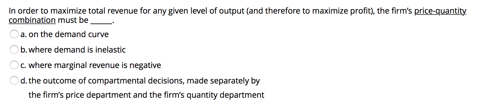 Solved In order to maximize total revenue for any given | Chegg.com
