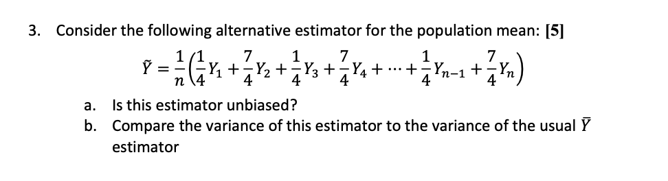 Solved Consider the following alternative estimator for the | Chegg.com