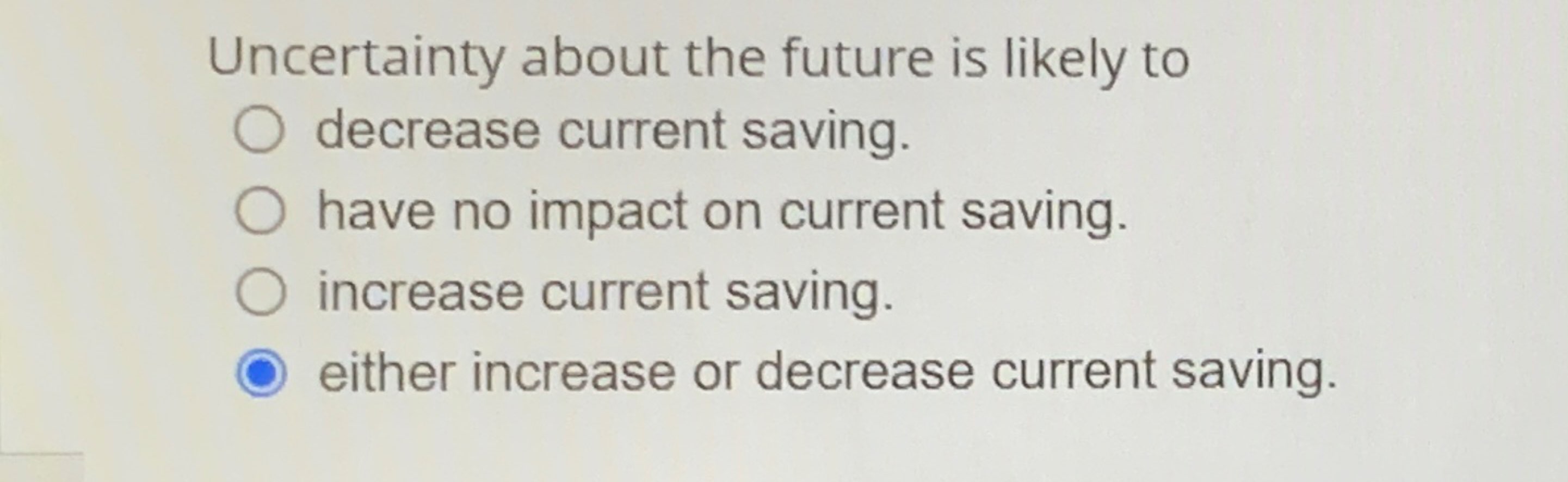 Solved Uncertainty about the future is likely todecrease | Chegg.com