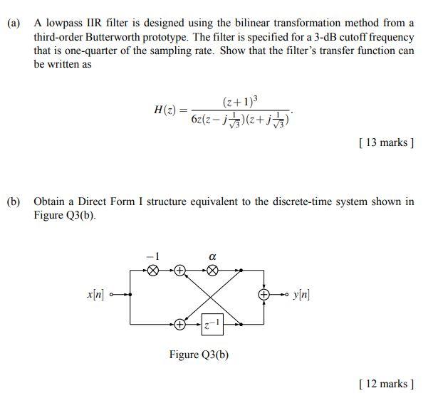 Solved (a) A lowpass IIR filter is designed using the | Chegg.com