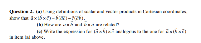 Solved Question 2. (a) Using definitions of scalar and | Chegg.com