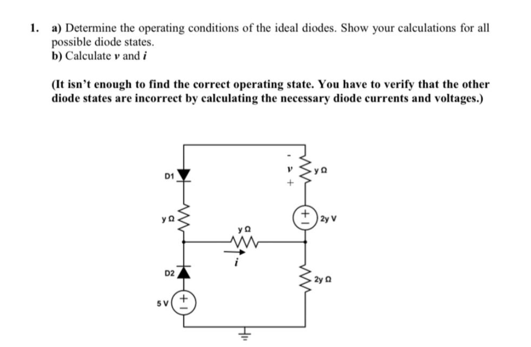 Solved 1. a) Determine the operating conditions of the ideal | Chegg.com