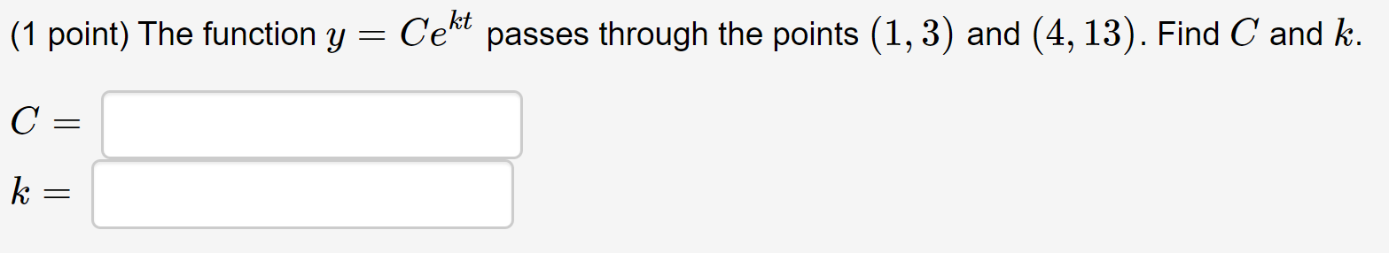 Solved (1 point) The function y = Cekt passes through the | Chegg.com