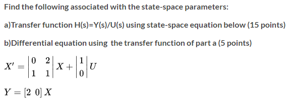 Solved Find the following associated with the state-space | Chegg.com