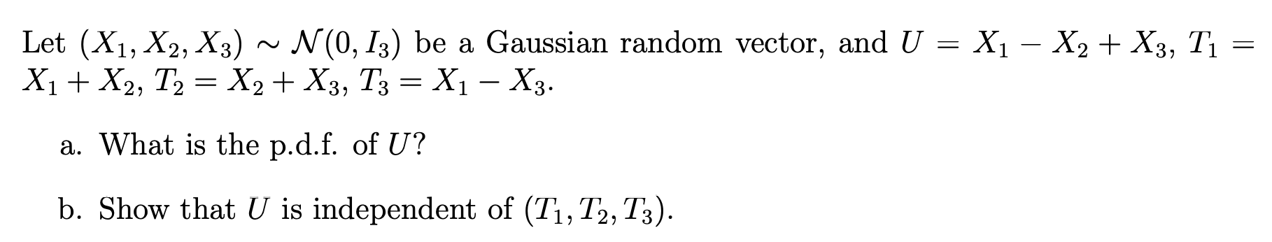 Solved Let (X1, X2, X3) ~ N(0,13) be a Gaussian random | Chegg.com