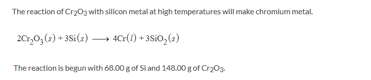 Solved The reaction of Cr2O3 with silicon metal at high | Chegg.com