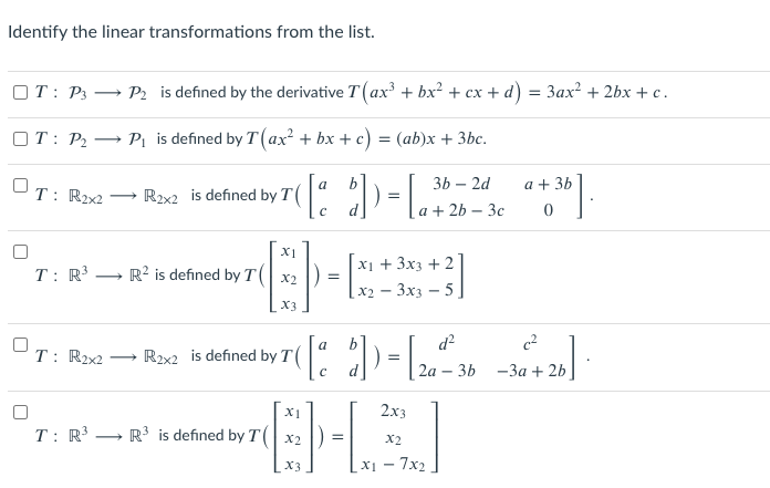 Solved Identify the linear transformations from the list. | Chegg.com