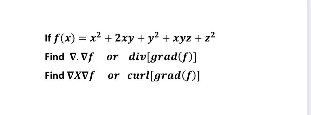 Solved If f(x) = x2 + 2xy + y2 + xyz + z2 Find V. Vf or | Chegg.com