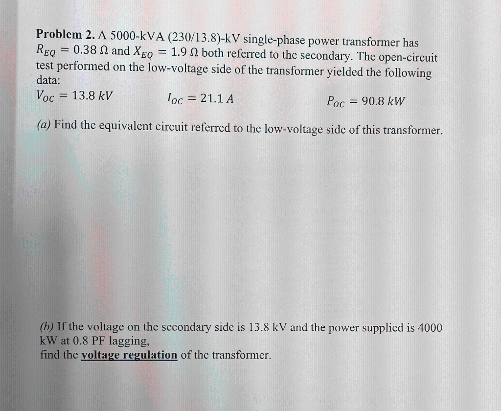 Solved Problem 2. A 5000-kVA (230/13.8)-kV single-phase | Chegg.com