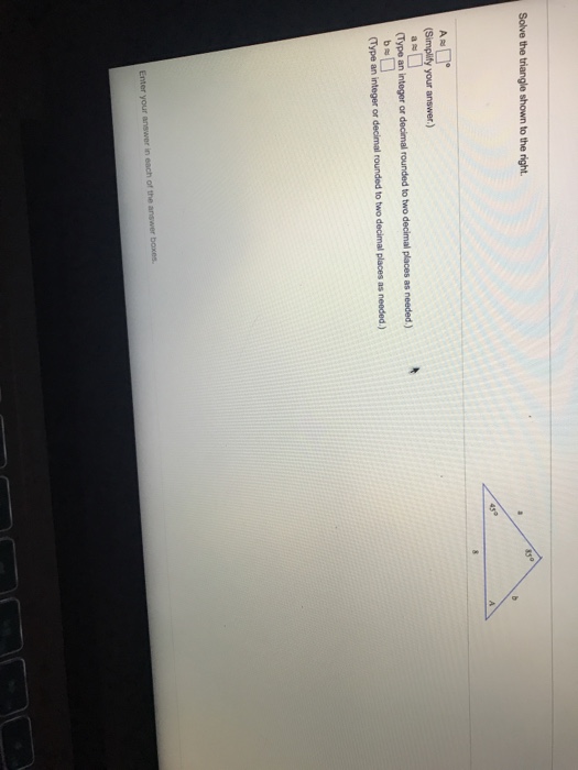 Solved Find the area K of the triangle specified below. a= | Chegg.com