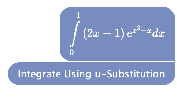 Solved ∫01(2x−1)ex2−xdx Integrate Using u-Substitution | Chegg.com
