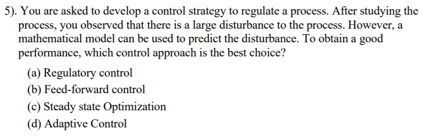 Solved 5). You are asked to develop a control strategy to | Chegg.com