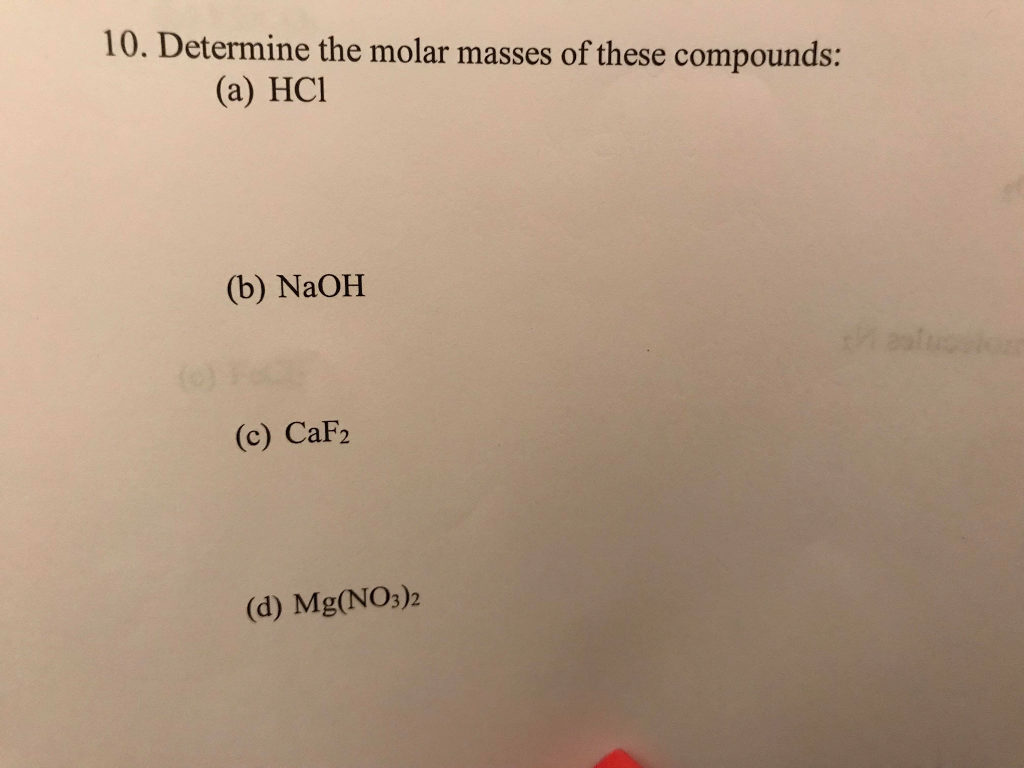 Solved 10. Determine the molar masses of these compounds: | Chegg.com